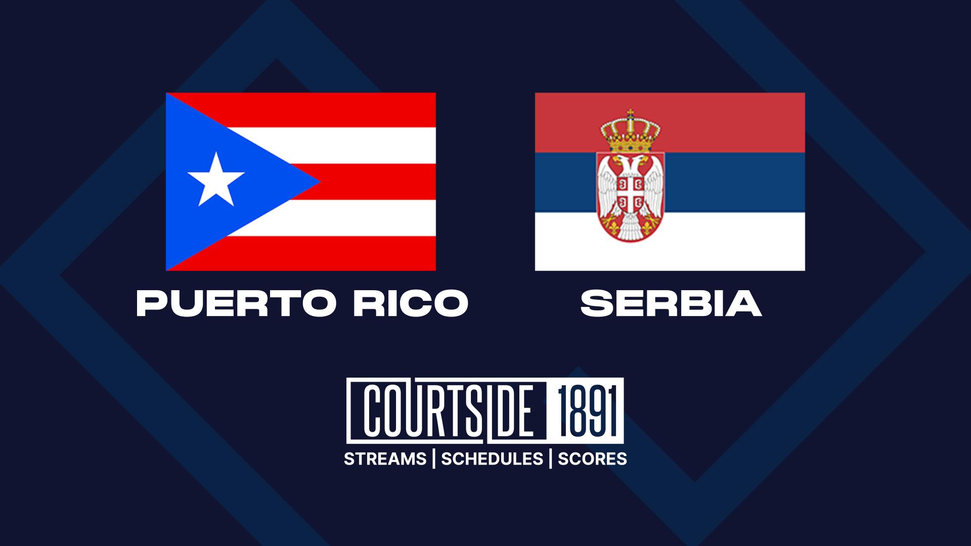 Puerto Rico vs. Serbia